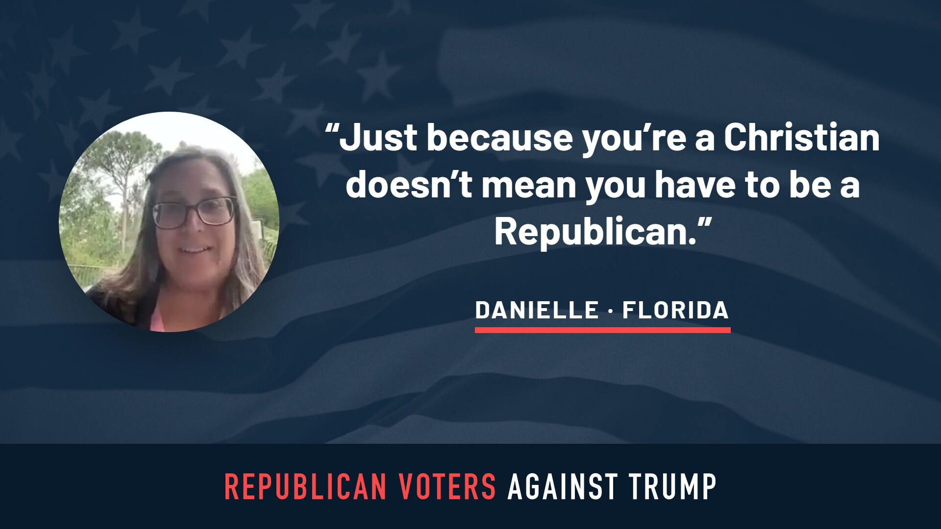 Danielle - Republican Voters Against Trump